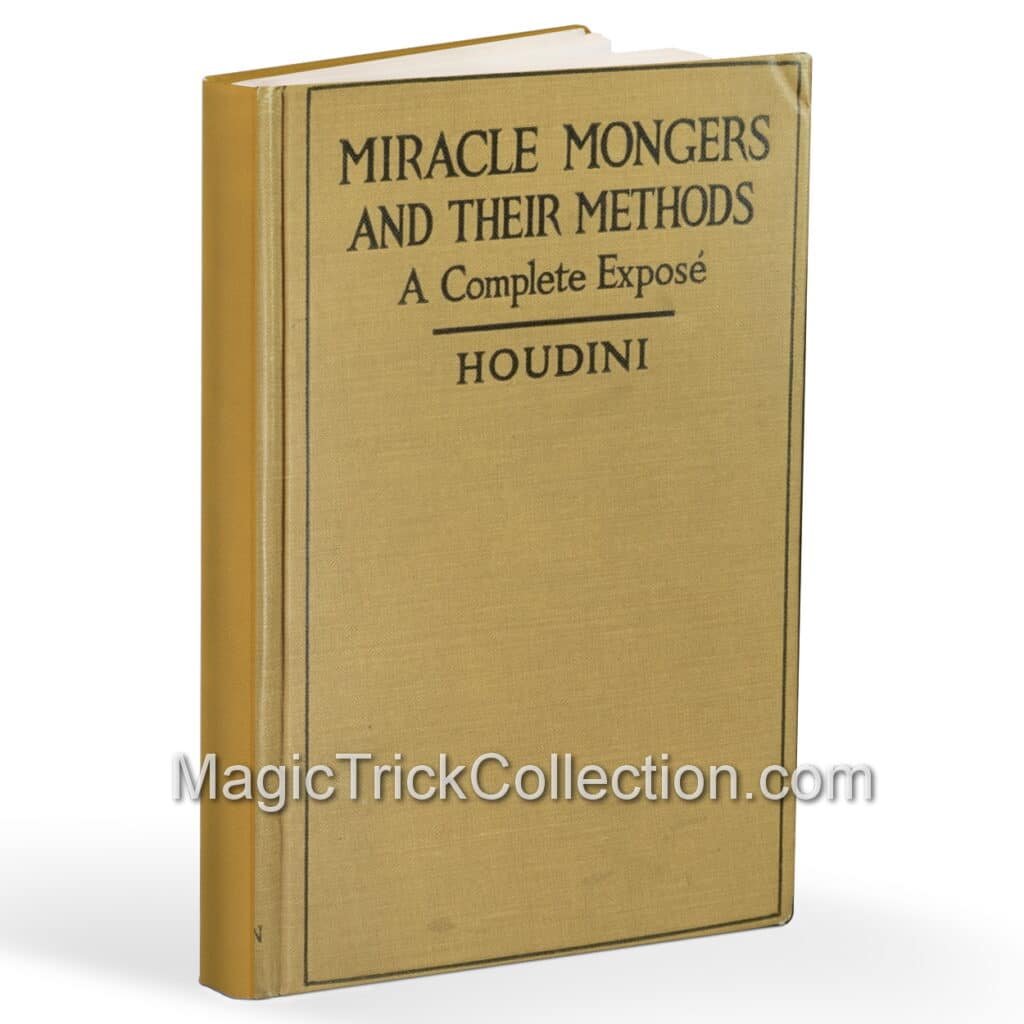 Miracle Mongers and Their Methods by Harry Houdini ...